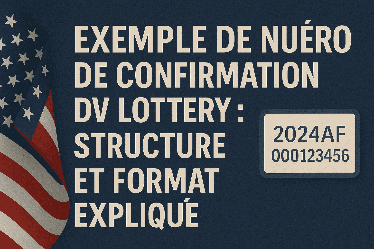 Exemple De Numéro De Confirmation DV Lottery : Structure Et Format Expliqué