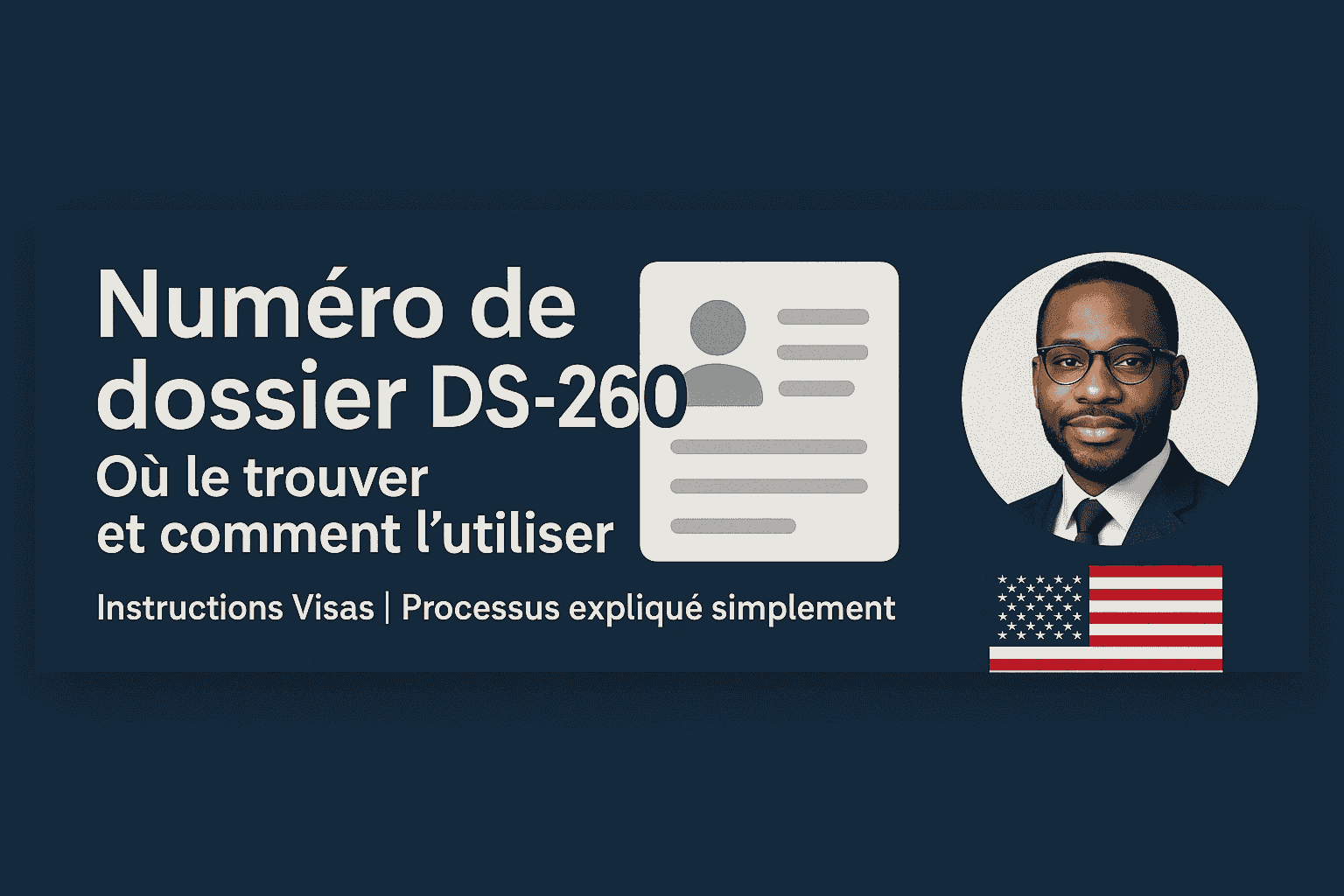 Numéro De Dossier DS-260 : Où Le Trouver Et Comment L’Utiliser Correctement